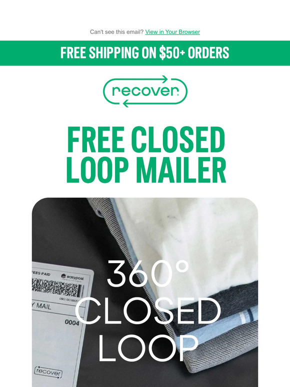 Recover: Receive a free Closed Loop mailer with purchase. | Milled