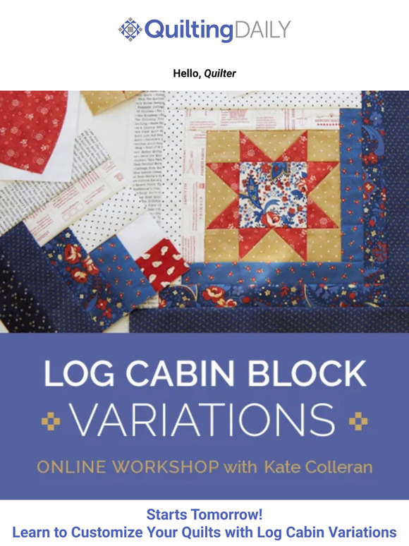Fons And Porter: Starts Tomorow - Kate Colleran's Log Cabin Variations ...