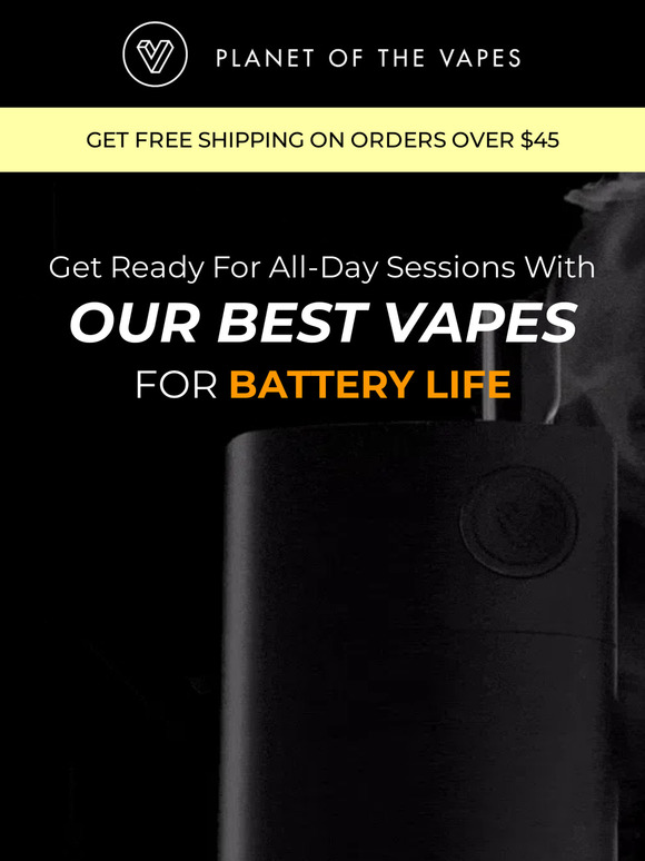 Planet of the Vapes: ⚡ Meet our Best Vapes for Battery Life | Milled