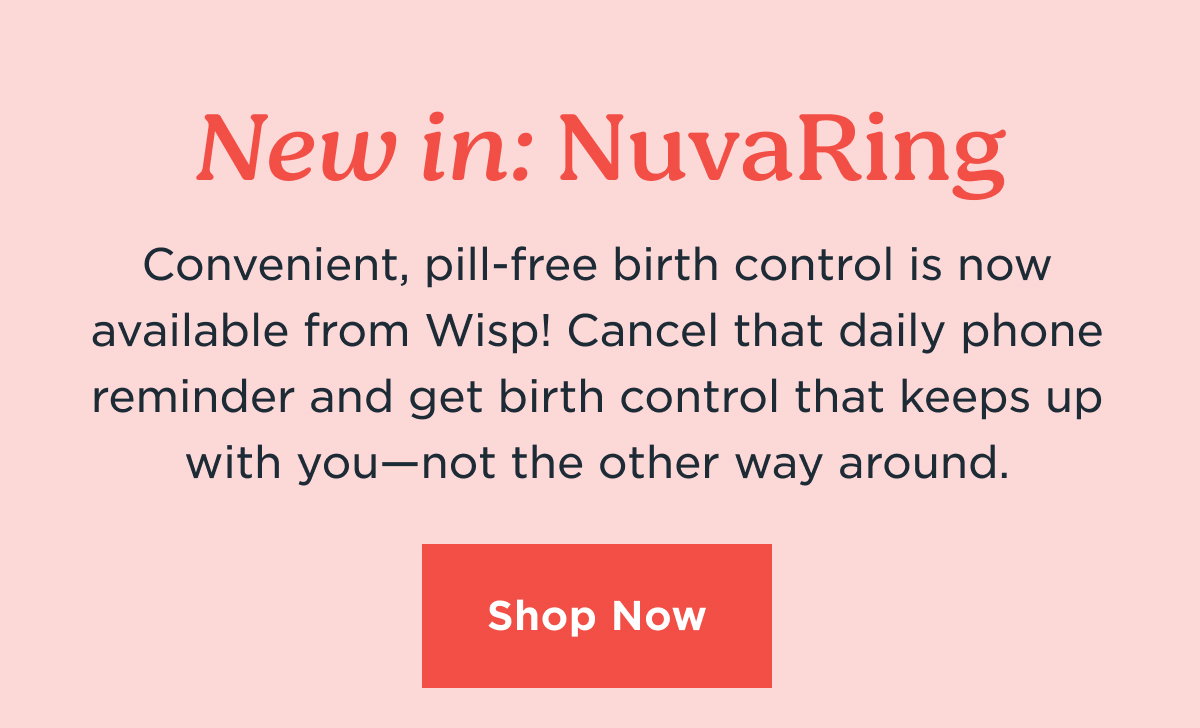 wisp, inc.: The Birth Control Ring is Now Available at Wisp🔻 | Milled