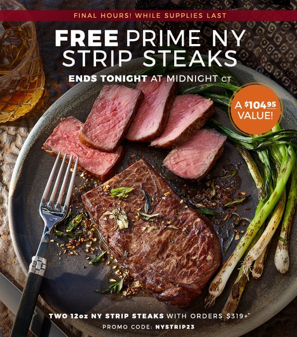 Allen Brothers: Last Chance! FREE Prime NY Strip Steaks, Final Hours ...