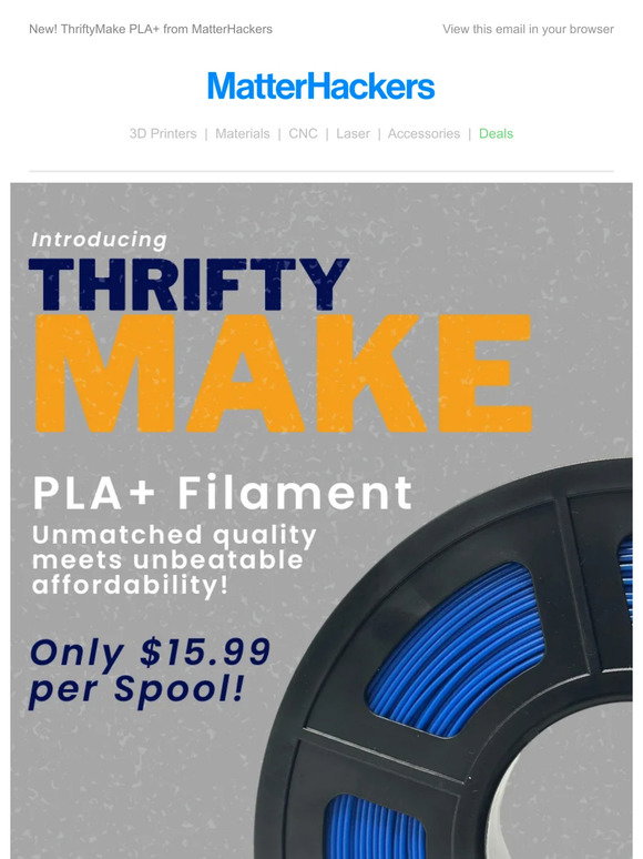 MatterHackers: Introducing ThriftyMake PLA+ - Only $15.99 per Spool ...