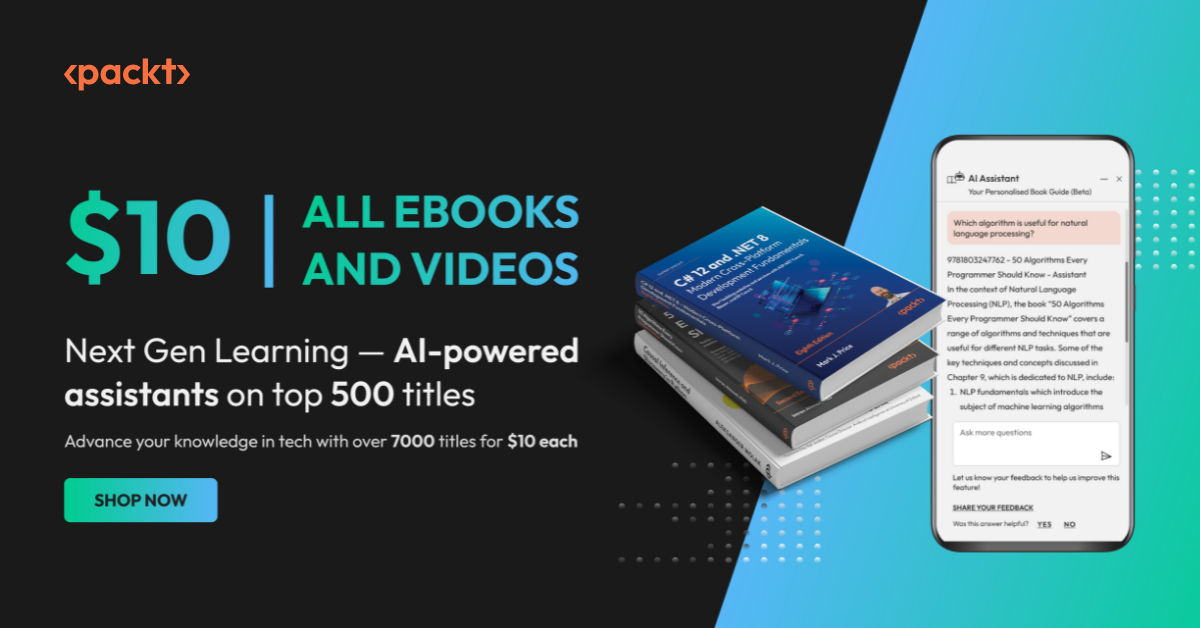 Packt: Your Next Skill Upgrade Awaits: Packt’s $10 Sale + AI Learning ...