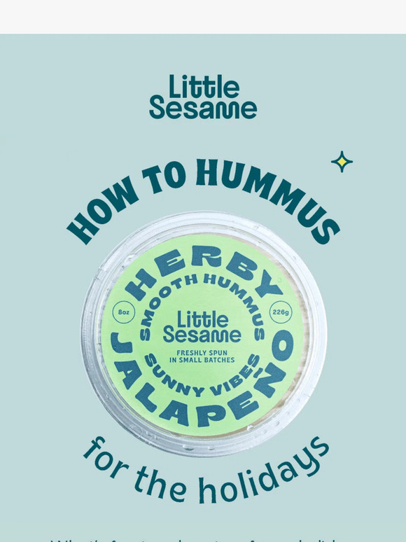 Little Sesame: How to Hummus: Holiday Edition | Milled