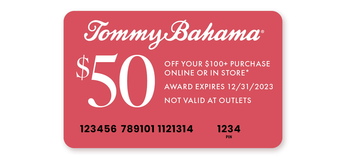 Tommy Bahama Use Your 50 Award Before 2024 Milled