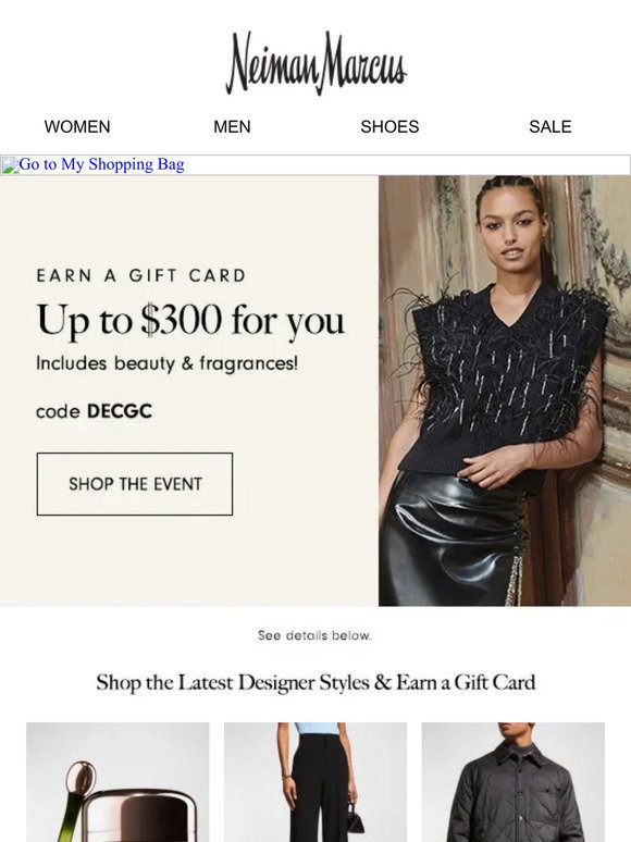 Neiman Marcus: Gift Card Event: Earn up to a $300 gift card when you ...