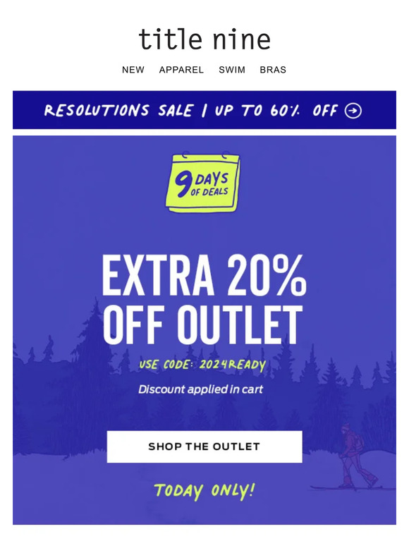 Title Nine: TODAY ONLY! Extra 20% off outlet | Milled