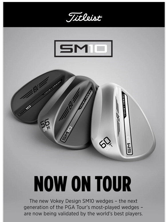 Titleist: New Vokey Design SM10 Wedges Now on Tour | Milled