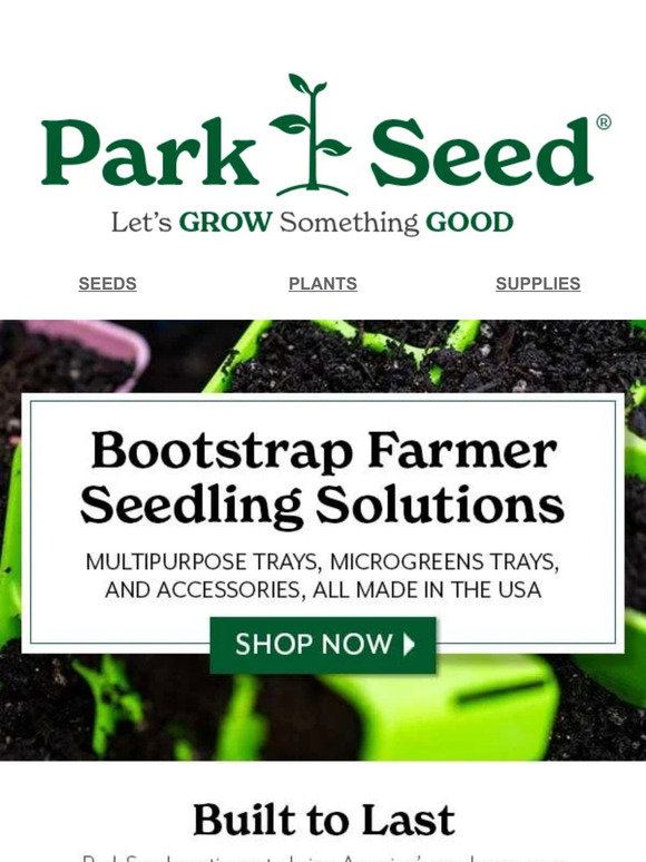 Park Seed: Unmatched Strength and Sustainability: Built to Last, Built ...