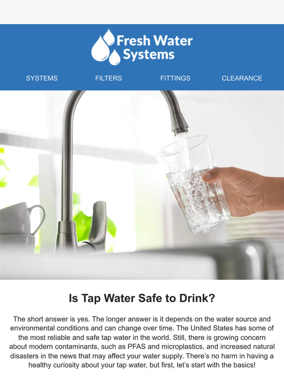 Fresh Water Systems: Is Tap Water Safe to Drink? 💦 | Milled