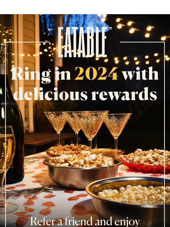 Eatable: Ring in 2024 with delicious rewards! 🎉 | Milled