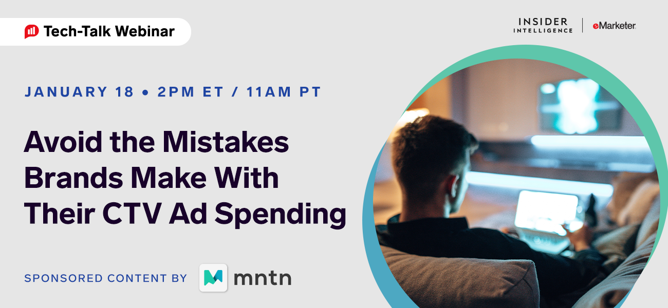 Insider Intelligence: How to Build a Better CTV Ad Spending Strategy ...