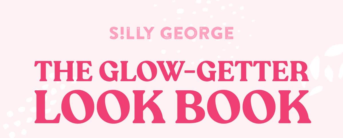 Silly George: Your 2024 Glow-Up Cheatsheet is Here! | Milled