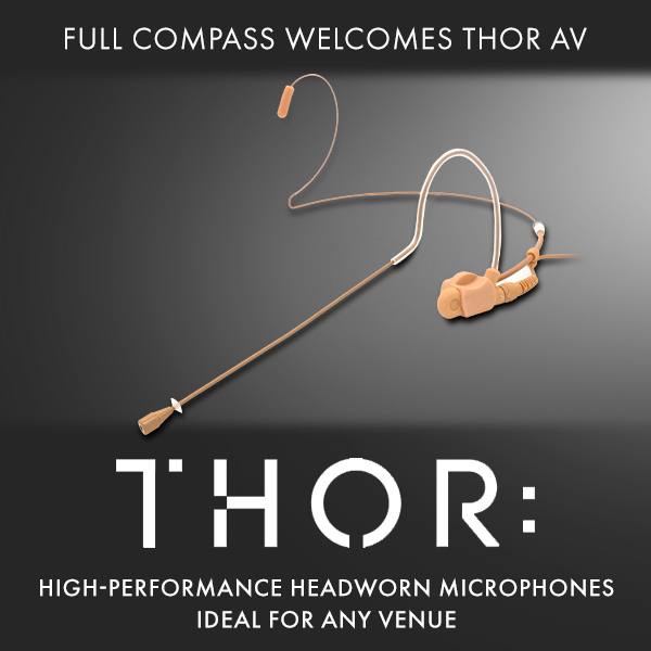 Full Compass: Full Compass Welcomes THOR AV! | Milled