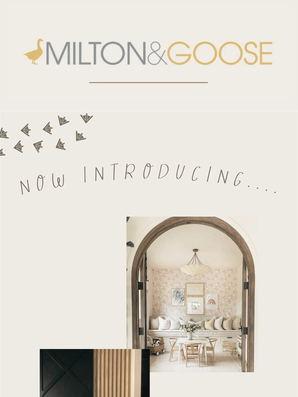 Milton & Goose: Now Introducing....👋 | Milled