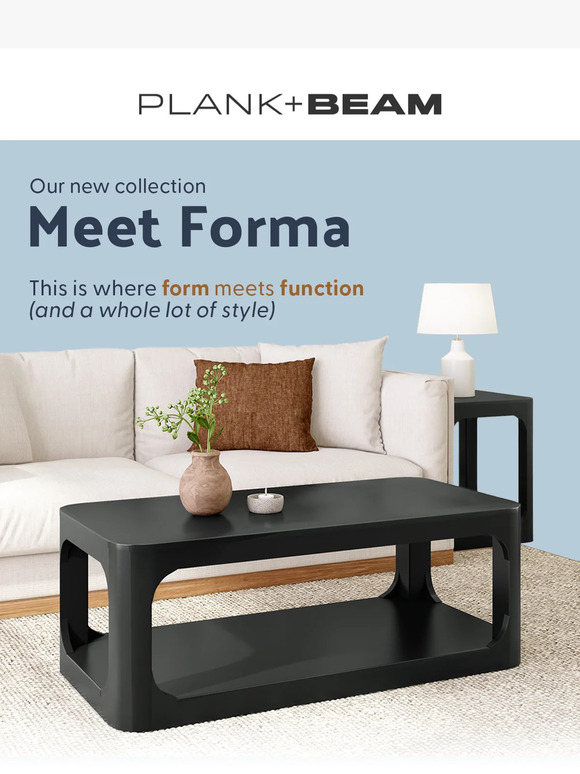 Plank & Beam: Introducing Forma: Your New Favorite Collection | Milled