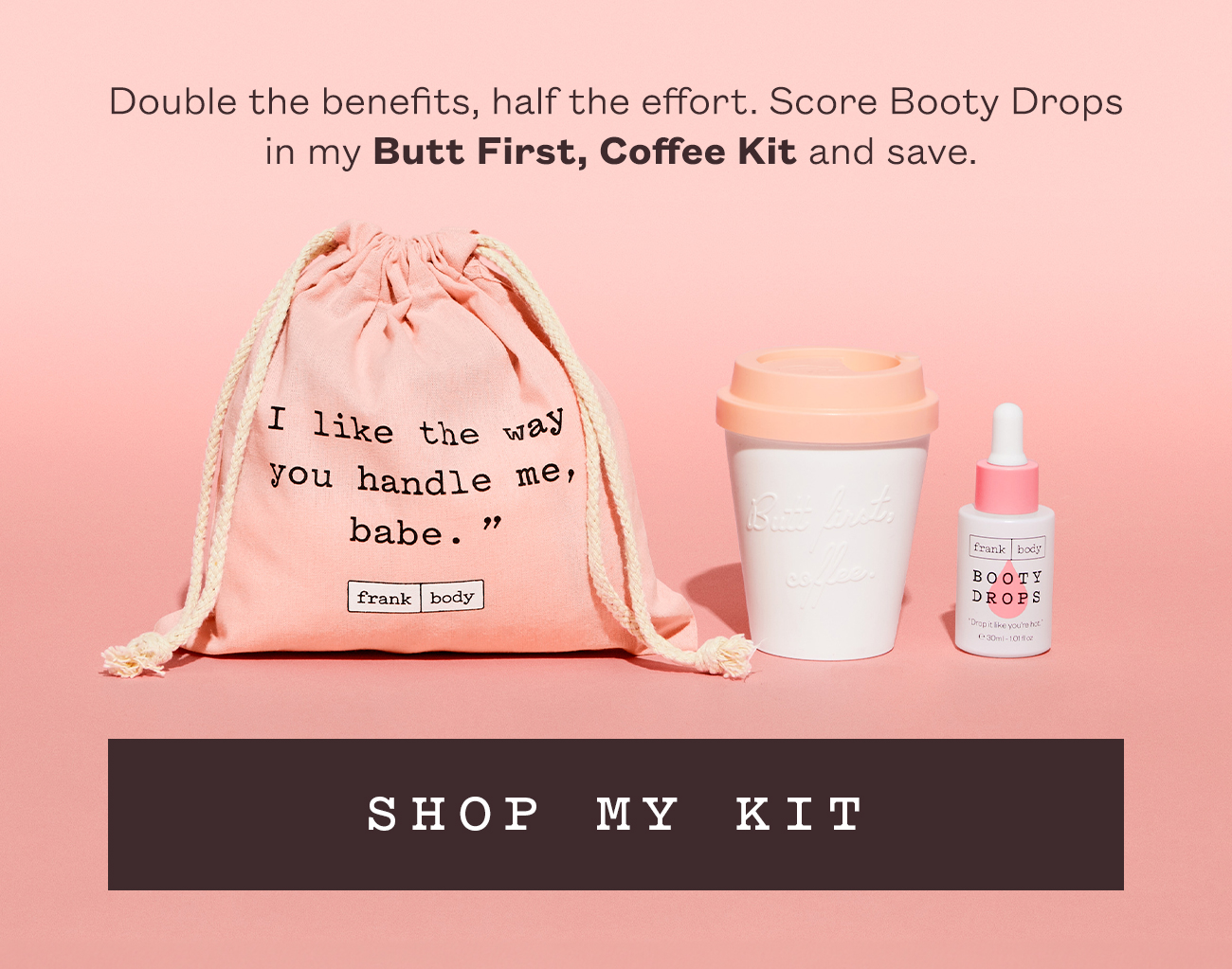 Frank Body: 🤫 A cheeky secret about my Booty Drops. | Milled