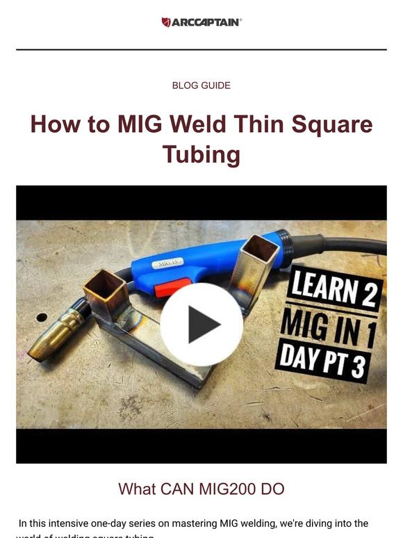 Arccaptain: How To MIG weld thin square tubing | Milled