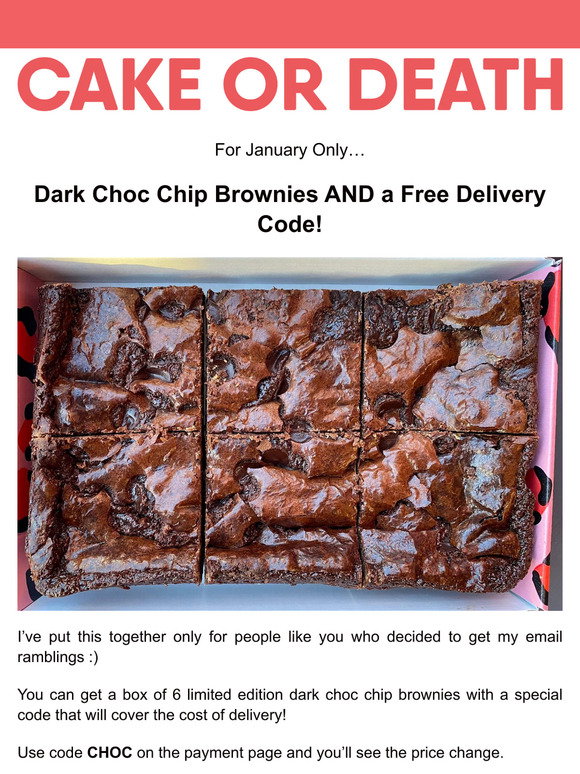 Cake or Death: Free delivery & dark choc chip… Yay! | Milled