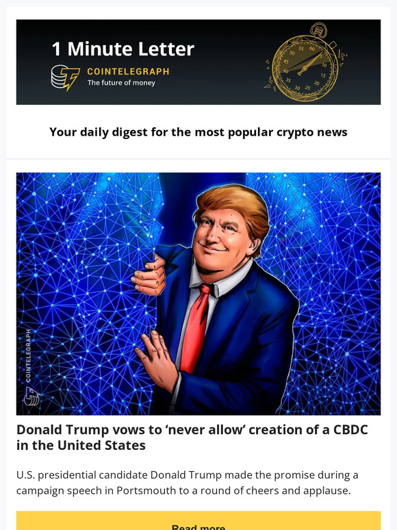 CoinTelegraph: 1 Minute Letter: Donald Trump makes a vow, Bitcoin ...