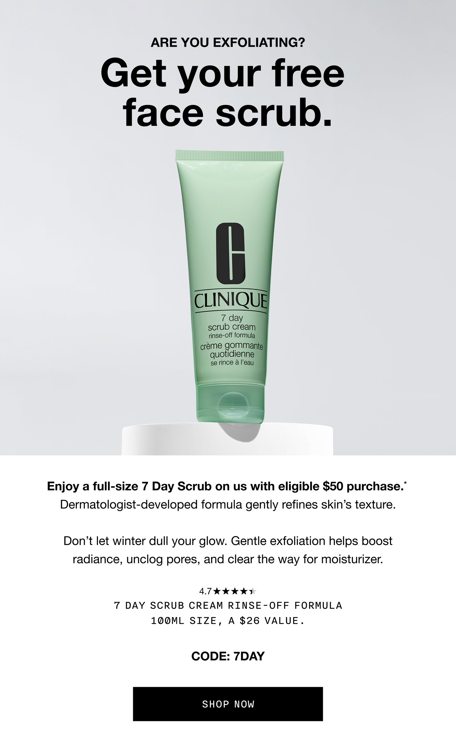 Clinique: For great skin, exfoliate Free face scrub inside! With $50 ...