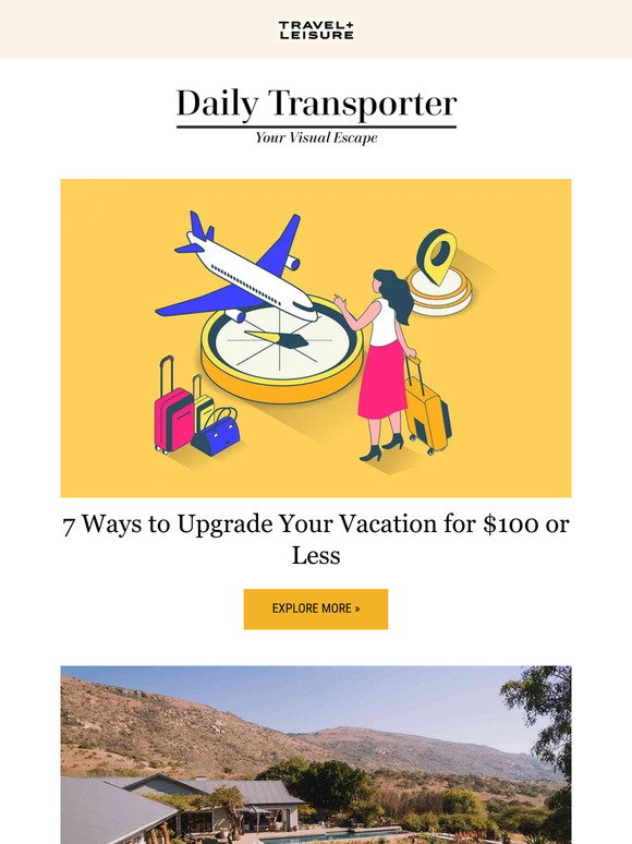 Travel + Leisure: 7 Ways to Upgrade Your Vacation for $100 or Less | Milled