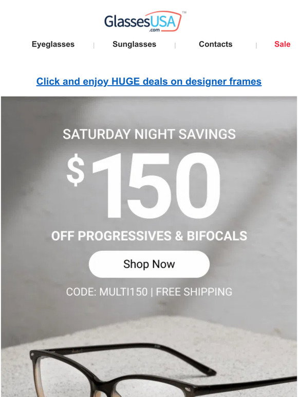 GlassesUSA: Saturday night = $150 OFF sale on progressives & bifocals ...