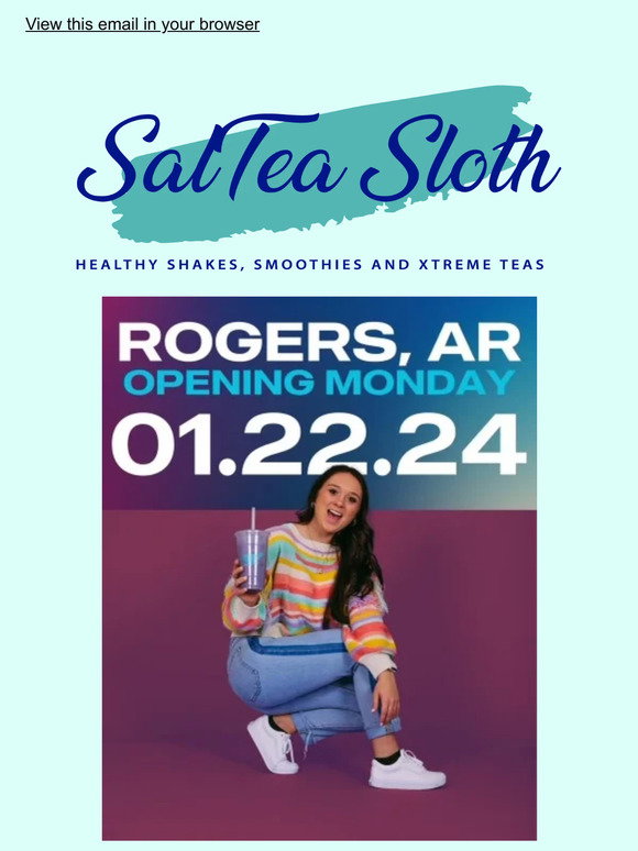 SalTea Sloth: Hey ! Our Rogers, AR location opens tomorrow! | Milled