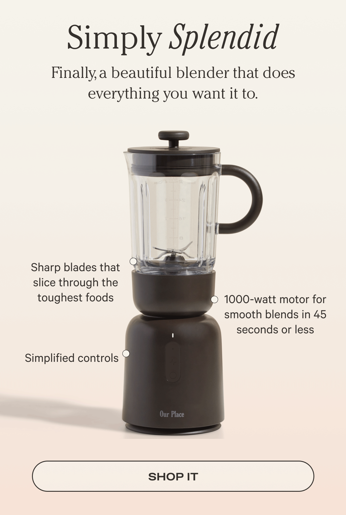 Our Place: Meet the Splendor Blender | Milled