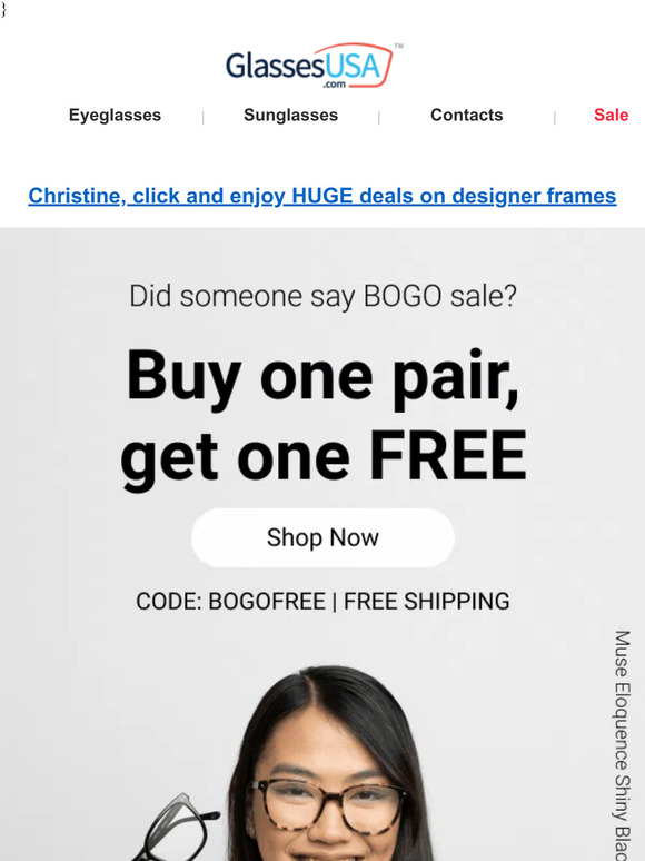 GlassesUSA: Christine, you'll love our BOGO FREE sale! | Milled