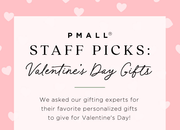 Personalization Mall: 🎁 PMall Staff Picks: Valentine's Day Gifts | Milled