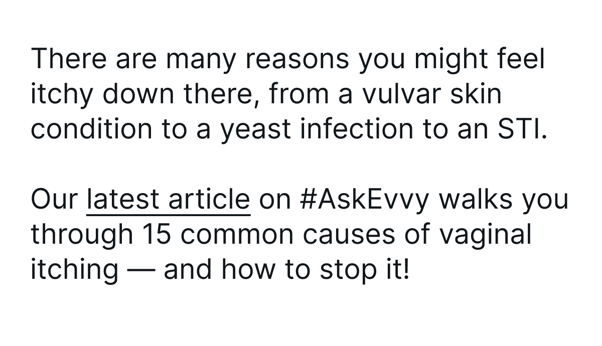 Evvy: 15 Reasons Why You Have an Itchy Vaginal Area | Milled