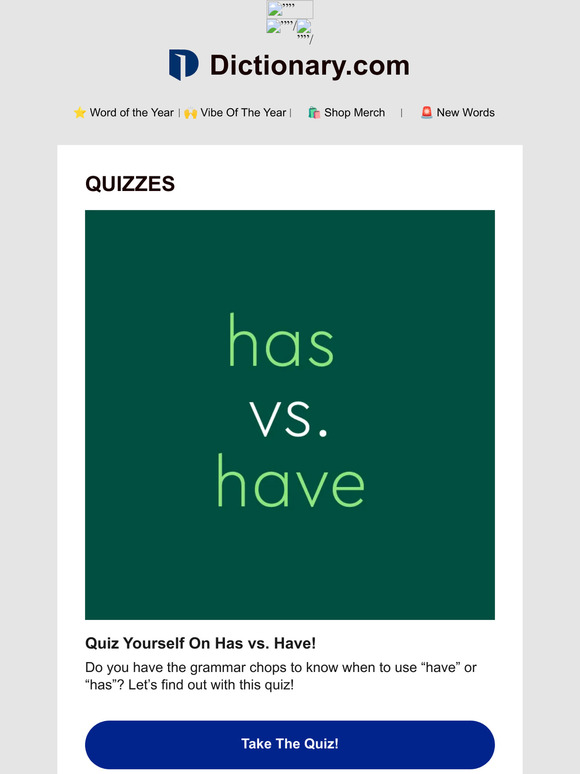 Dictionary.com: Grammar Check: Has Vs. Have | Milled