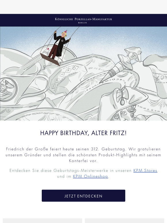 Königliche Porzellan-Manufaktur Berlin: Happy Birthday, Alter Fritz ...