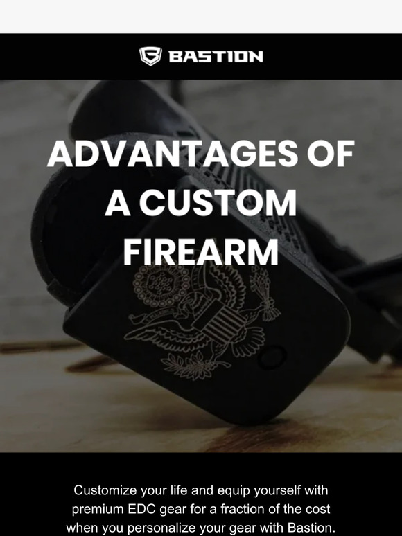 Bastion Gear: Question of the Day: Should You Customize Your Gun? | Milled