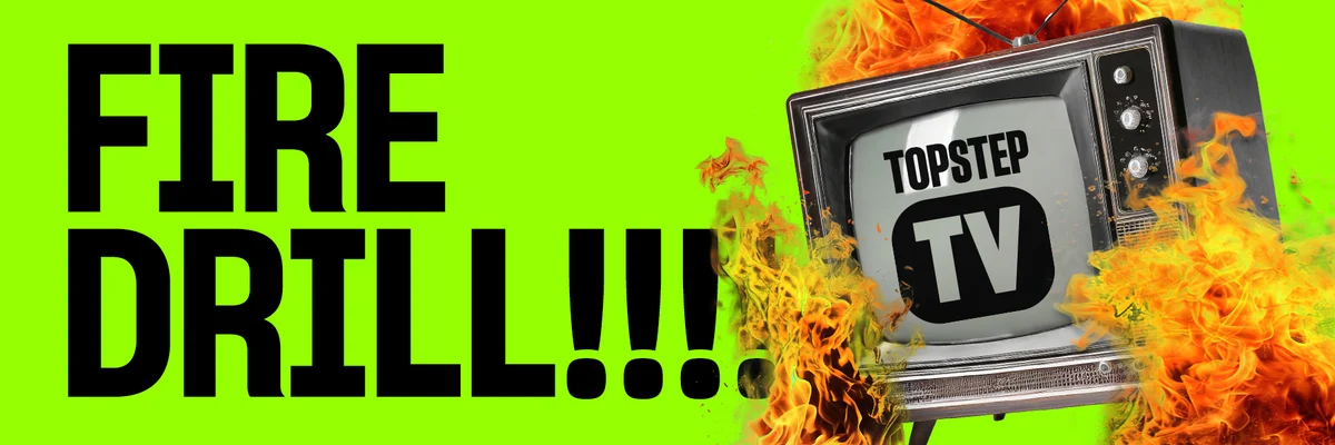 Topstep: FIRE DRILL Friday on TopstepTV! 🔥🚒👨‍🚒 | Milled