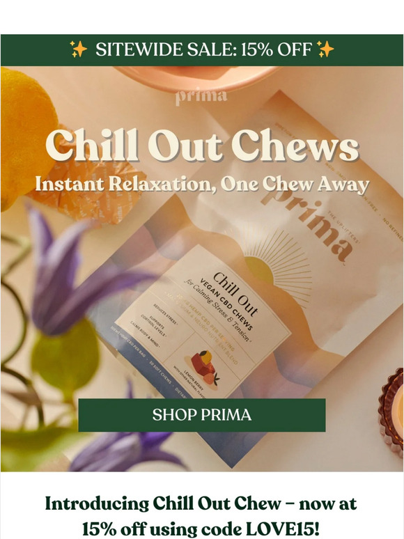 Prima: Ease Your Stress: Try Chill Out Chews Today! | Milled