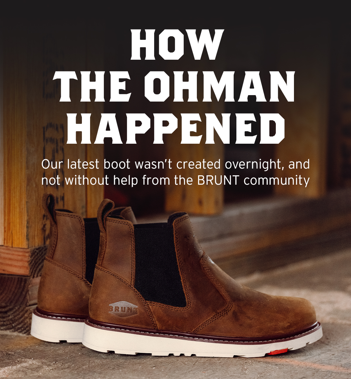 BRUNT Workwear: How The Ohman Happened | Milled
