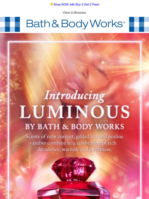 Bath & Body Works: Meet our illuminating NEW Fragrance LUMINOUS | Milled