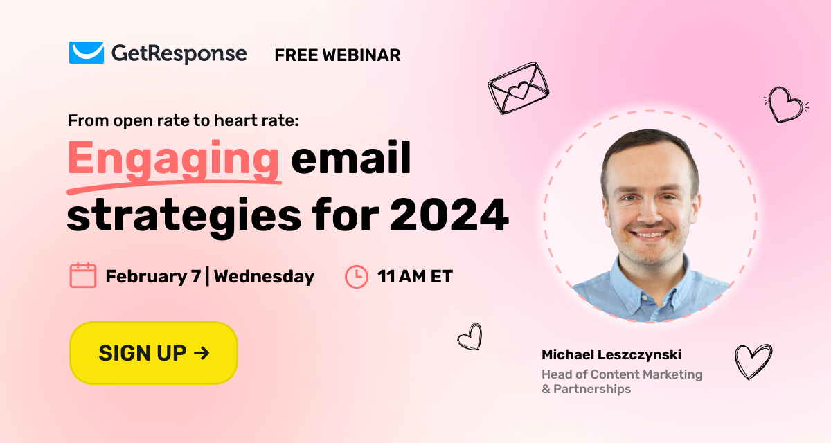 GetResponse: 🎥 Webinar: Engaging email strategies for 2024 💗! | Milled