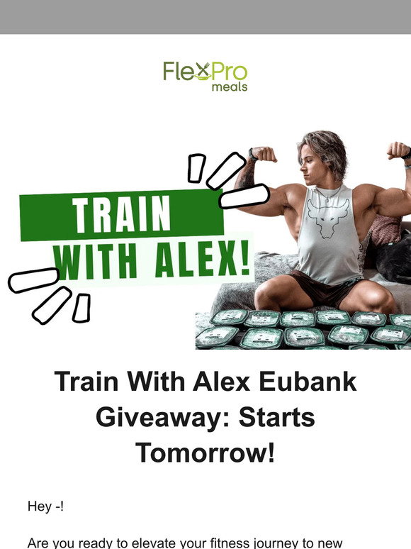 FlexPro Meals: Tomorrow: Your Chance to Train with Alex Eubank! | Milled