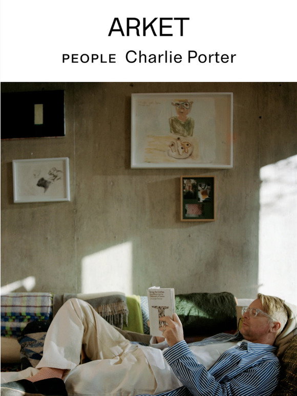 ARKET: The art of the self, with Charlie Porter | Milled
