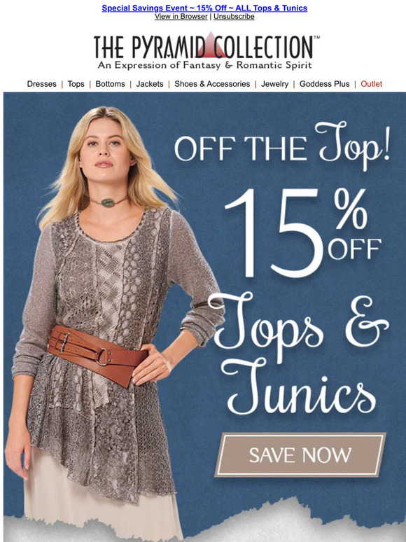 Pyramid Collection: Email Exclusive - Save 15% on All Tops & Tunics ...
