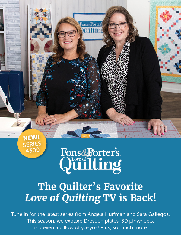 Fons & Porter: Quilter's Favorite TV Show is Back | Milled