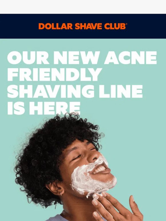 Dollar Shave Club: Introducing The NEW Acne and Blemish Friendly ...