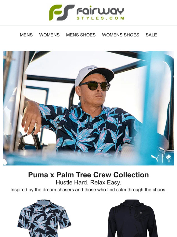 Fairway Styles: Puma x Palm Tree Crew Collection: Hustle Hard. Relax ...