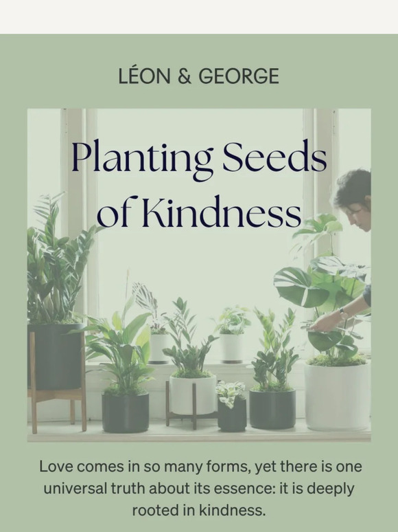 Leon & George: Plant seeds of kindness with us 🌱 | Milled