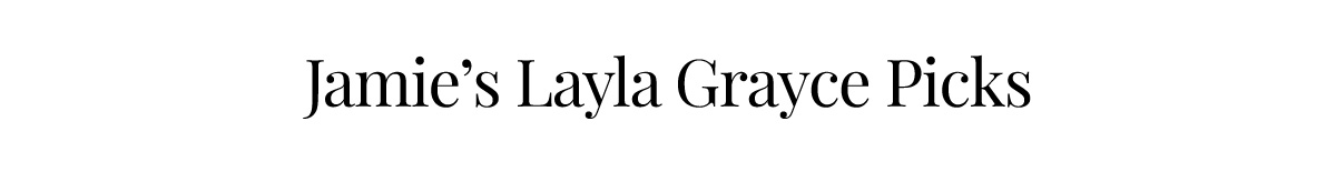 Layla Grayce: Our exclusive interview with Jamie Young | Milled