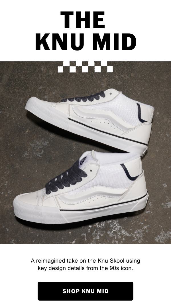 Vans: THAT NEW KNU | Milled