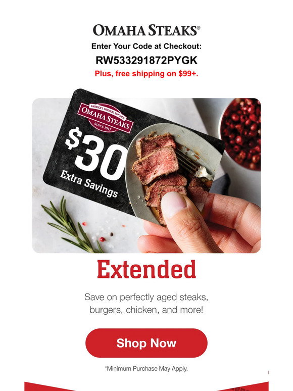 OmahaSteaks.com, Inc.: Phew! Your $30 Reward Card is extended! | Milled